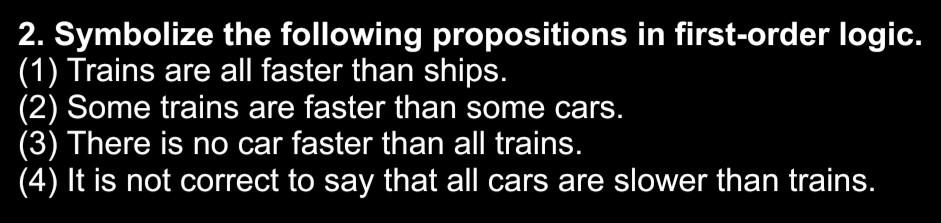 Solved 2. Symbolize the following propositions in | Chegg.com