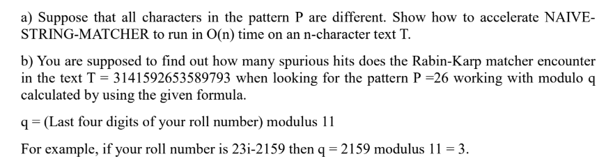 Solved a) ﻿Suppose that all characters in the pattern P ﻿are | Chegg.com