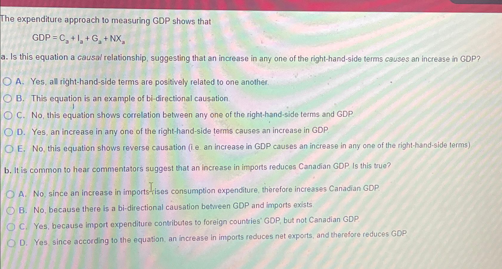 Solved The expenditure approach to measuring GDP shows | Chegg.com