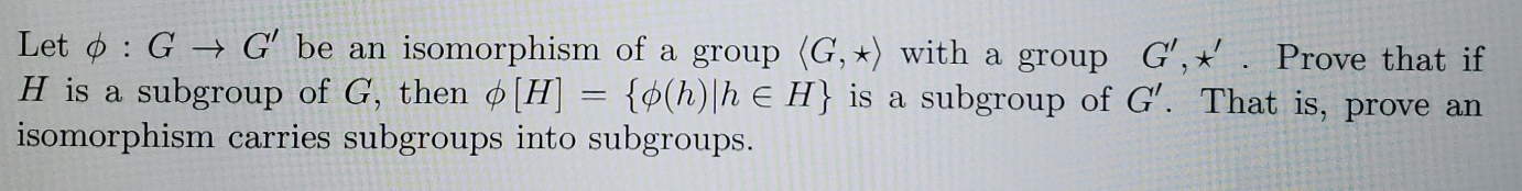 Solved Let φ:G→G' ﻿be an isomorphism of a group (:G,***:) | Chegg.com