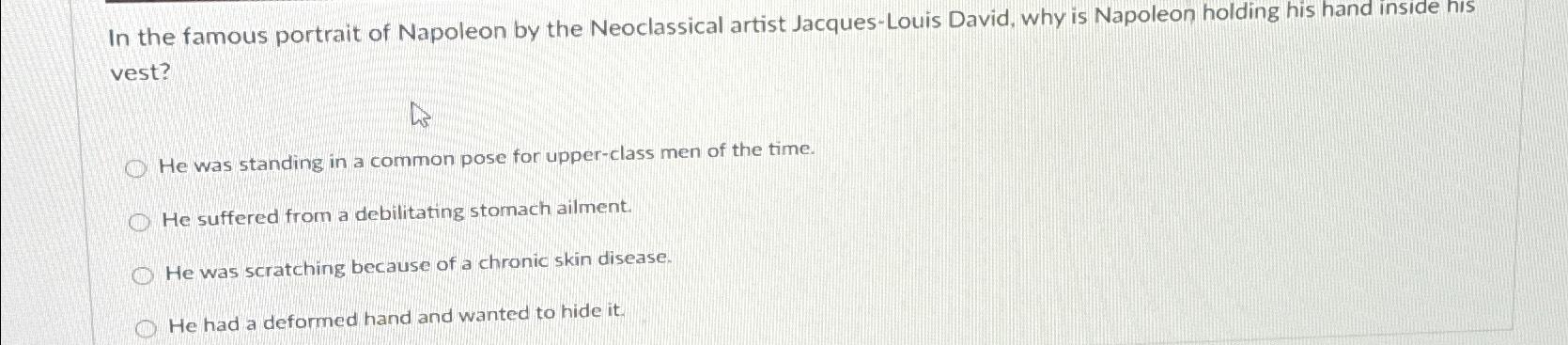 Solved In the famous portrait of Napoleon by the | Chegg.com