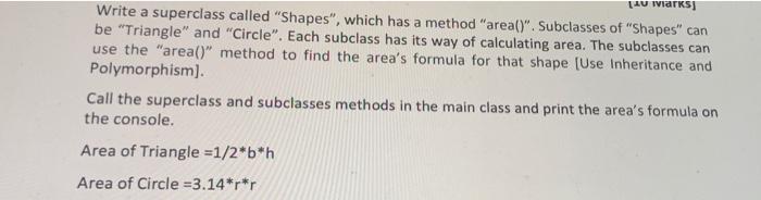 Solved [2 marks] Write a superclass called "Shapes", which | Chegg.com