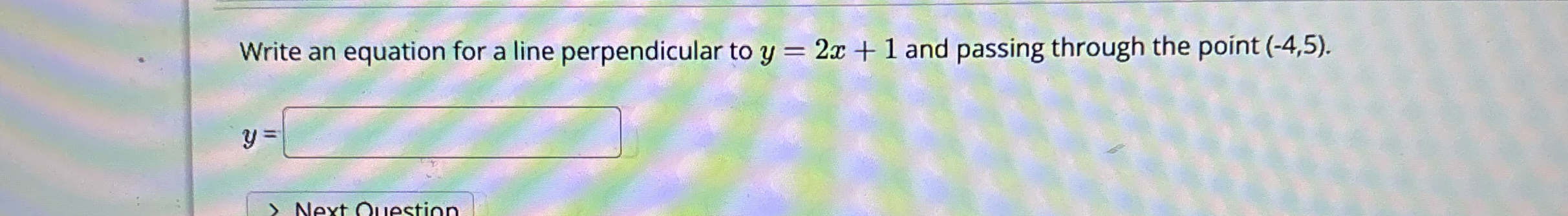 Solved Write an equation for a line perpendicular to y=2x+1 | Chegg.com
