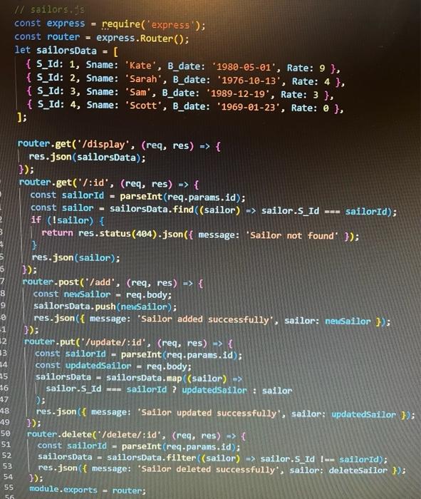Solved /1/ sailons const express = require ( 'express ′); | Chegg.com