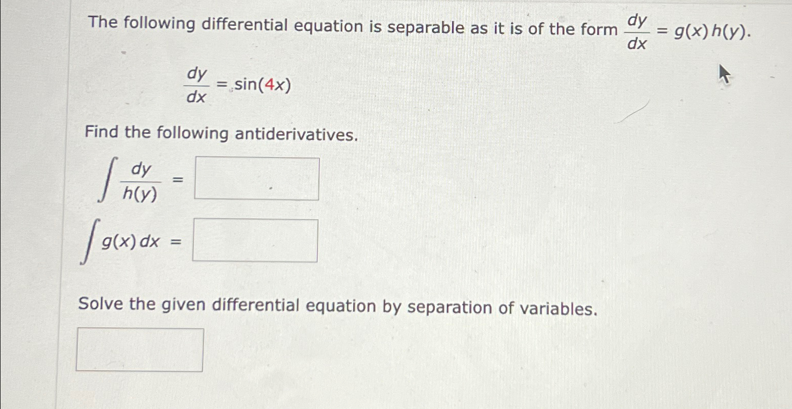 Solved The following differential equation is separable as | Chegg.com