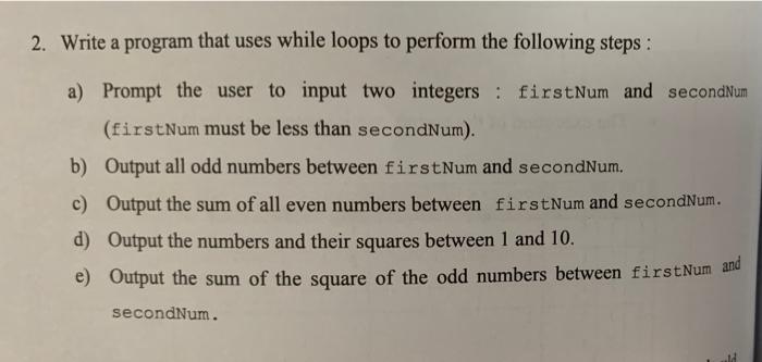 Solved 2. Write a program that uses while loops to perform | Chegg.com