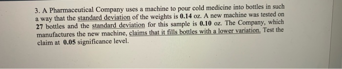 Solved 3. A Pharmaceutical Company uses a machine to pour | Chegg.com
