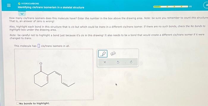 Solved How many cis/trans isomers does this molecule have? | Chegg.com