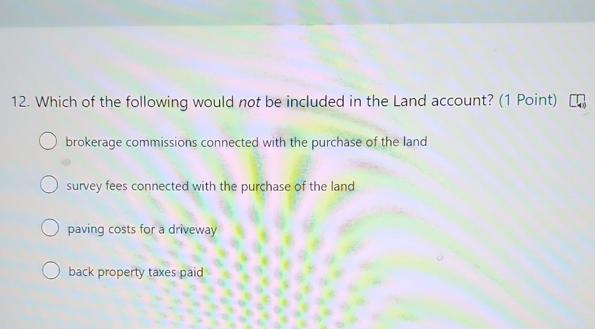 Solved 12. Which of the following would not be included in | Chegg.com