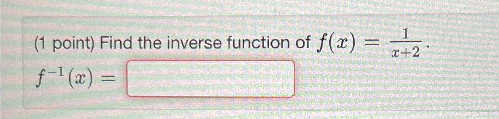 Solved (1 ﻿point) ﻿Find the inverse function of | Chegg.com