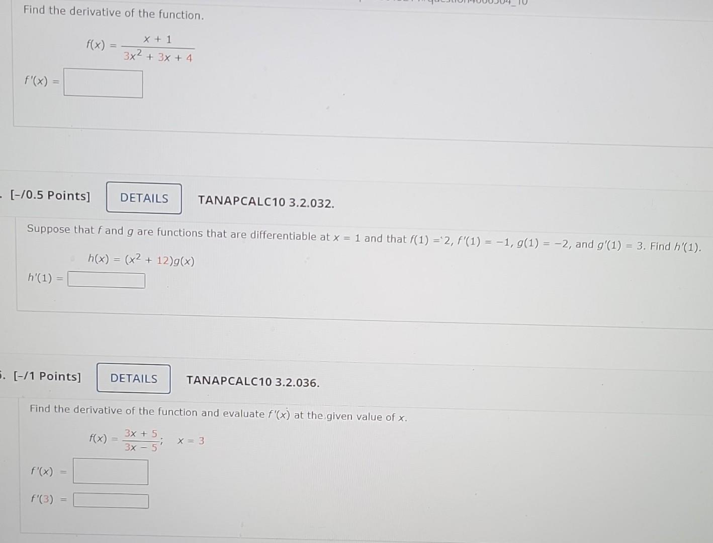 Solved Find the derivative of the function. f(x)=3x2+3x+4x+1 | Chegg.com