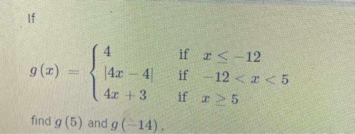 Solved If 4 g (x) 4x4 4x +3 find g (5) and g (-14). if a | Chegg.com