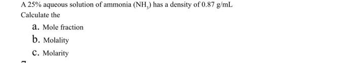 Solved A 25% aqueous solution of ammonia (NH) has a density | Chegg.com