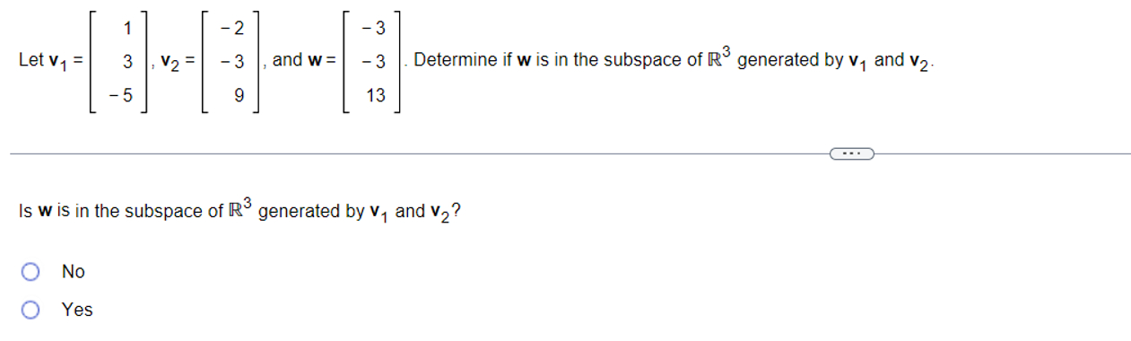 Solved Let v1=[13-5],v2=[-2-39], ﻿and w=[-3-313]. ﻿Determine | Chegg.com