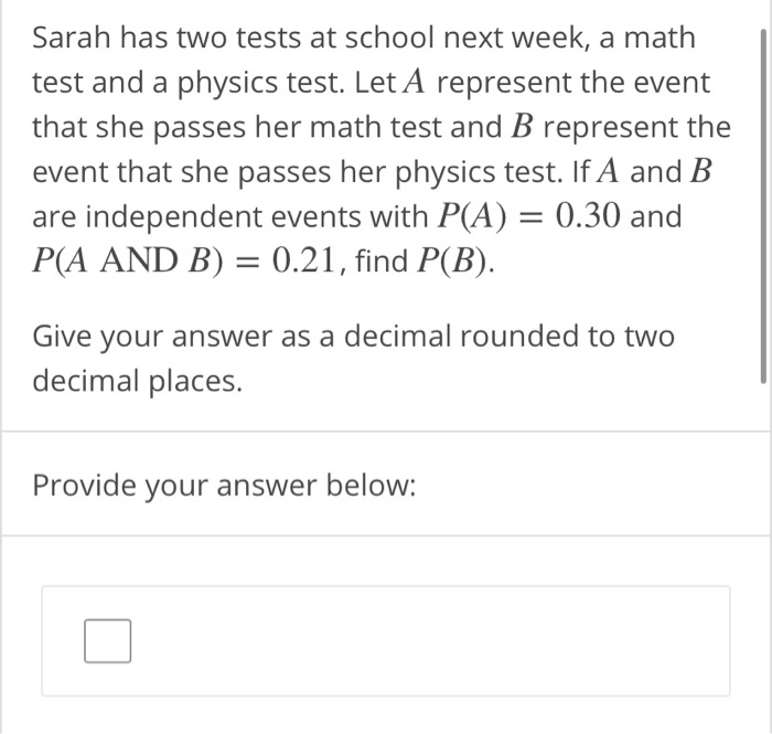 Solved Sarah has two tests at school next week, a math test | Chegg.com
