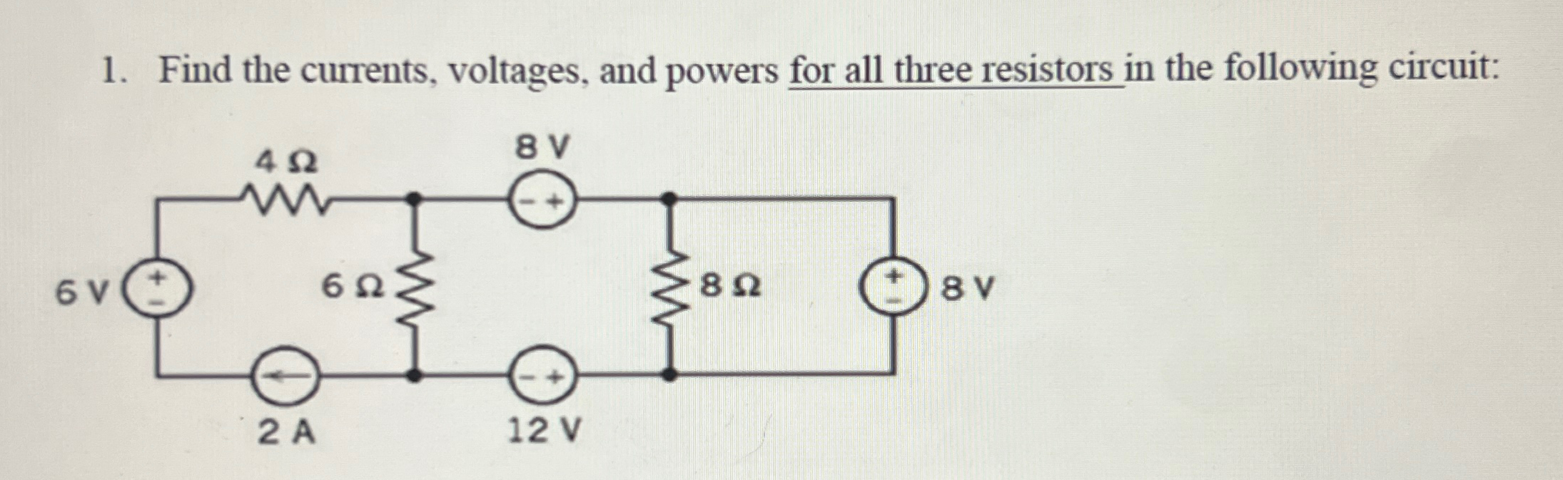 Solved Find the currents, voltages, and powers for all three | Chegg.com