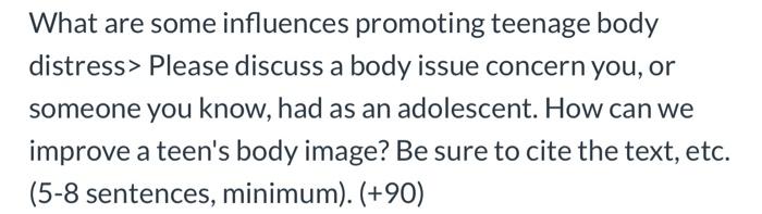 Solved What are some influences promoting teenage body | Chegg.com