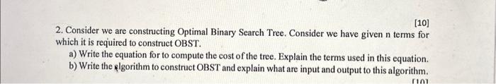 Solved [10] 2 Consider We Are Constructing Optimal Binary