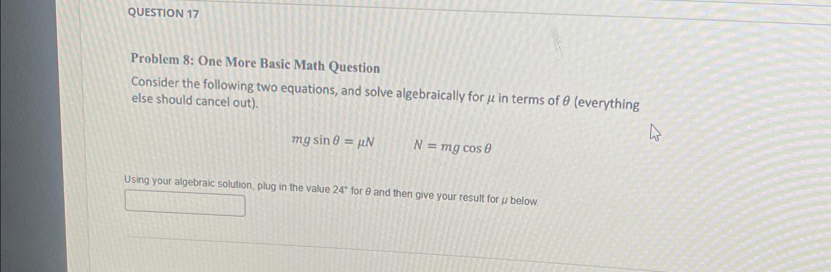 Solved QUESTION 17Problem 8: One More Basic Math | Chegg.com