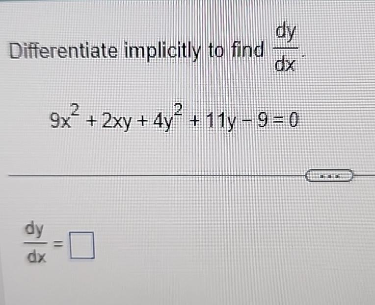 Solved Differentiate implicitly to find | Chegg.com