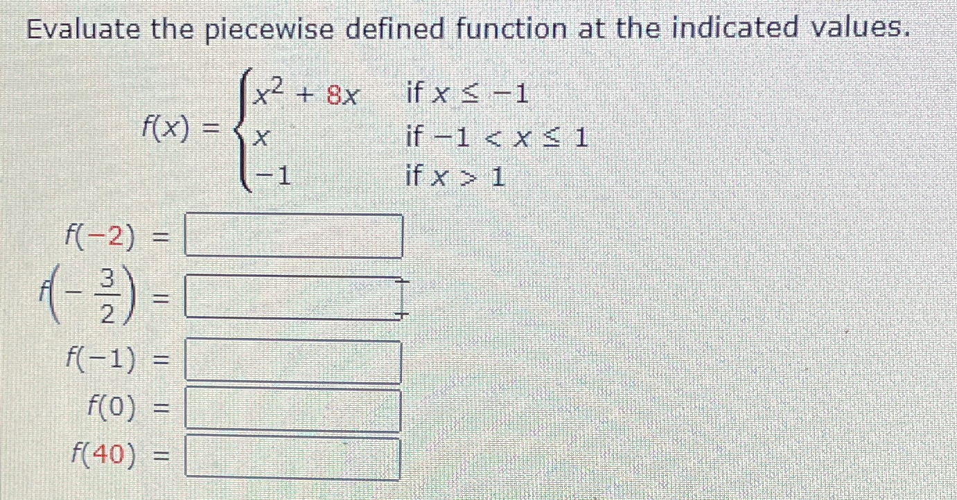 Solved Evaluate The Piecewise Defined Function At The 