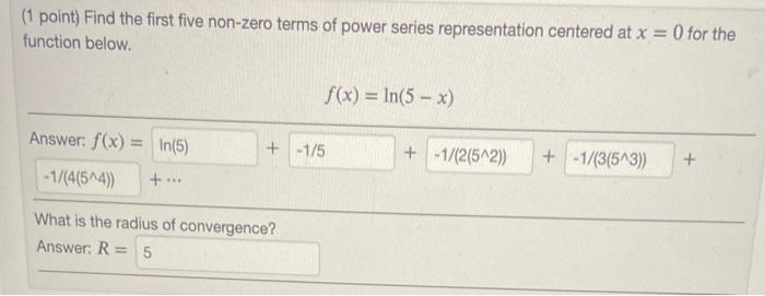 Solved (1 point) Find the first five non-zero terms of power | Chegg.com