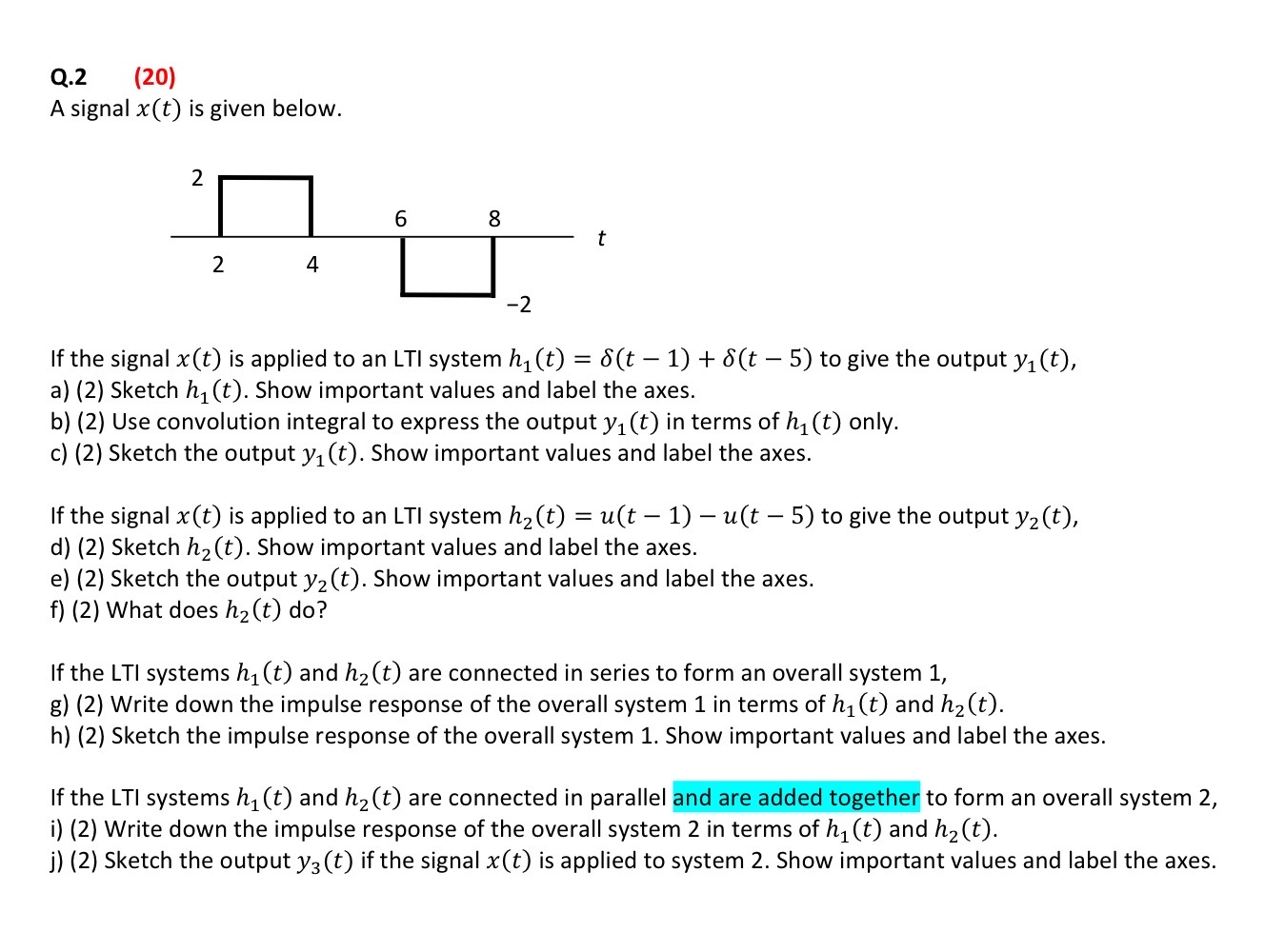 Solved Q. 2(20)A signal x(t) ﻿is given below.If the signal | Chegg.com