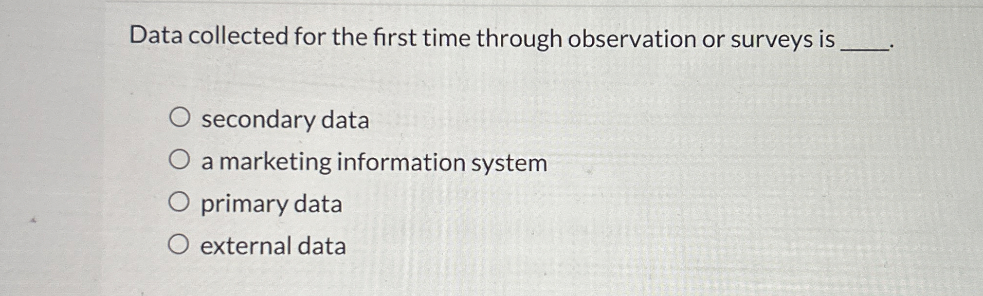 Solved Data collected for the first time through observation | Chegg.com
