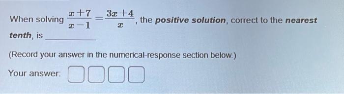 Solved When solving x−1x+7=x3x+4, the positive solution, | Chegg.com