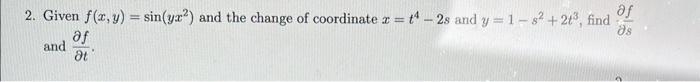 Solved 2. Given f(x,y)=sin(yx2) and the change of coordinate | Chegg.com