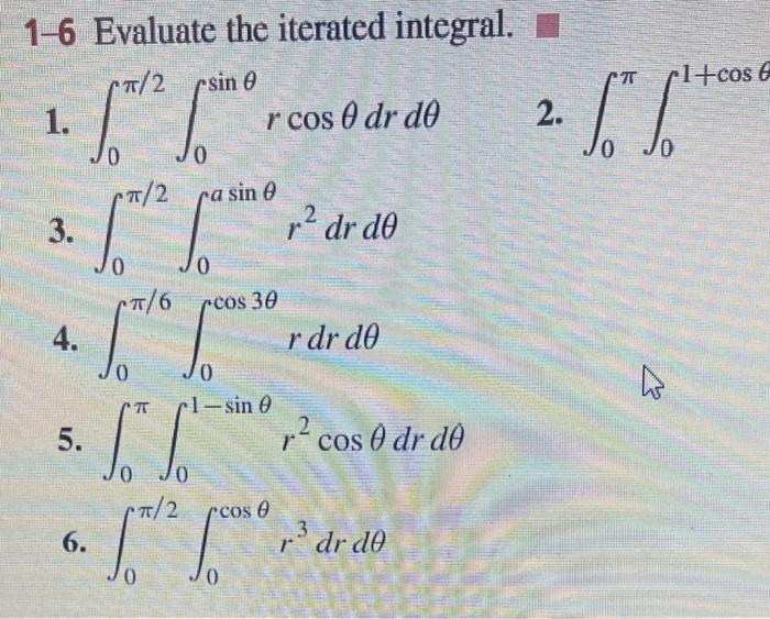 Solved 1-6 Evaluate the iterated integral. 1. | Chegg.com