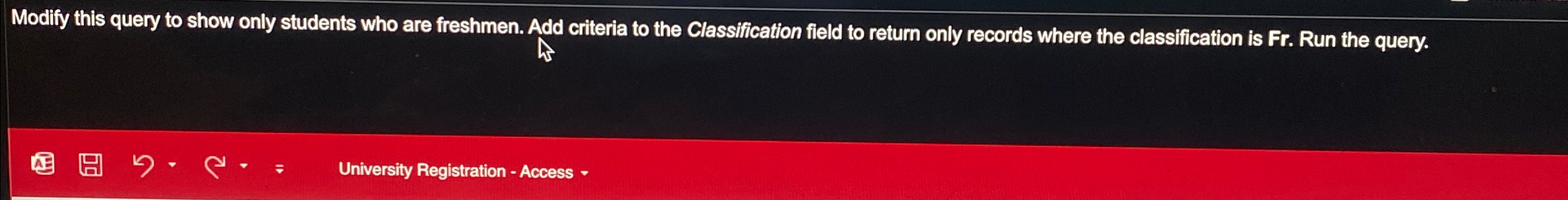 Solved Modify this query to show only students who are | Chegg.com