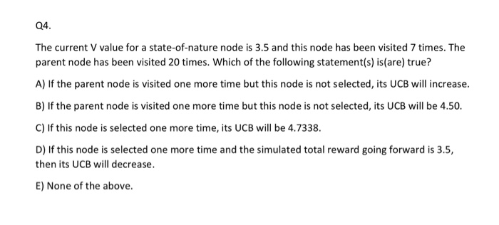 Solved Q4. The current V value for a state-of-nature node is | Chegg.com