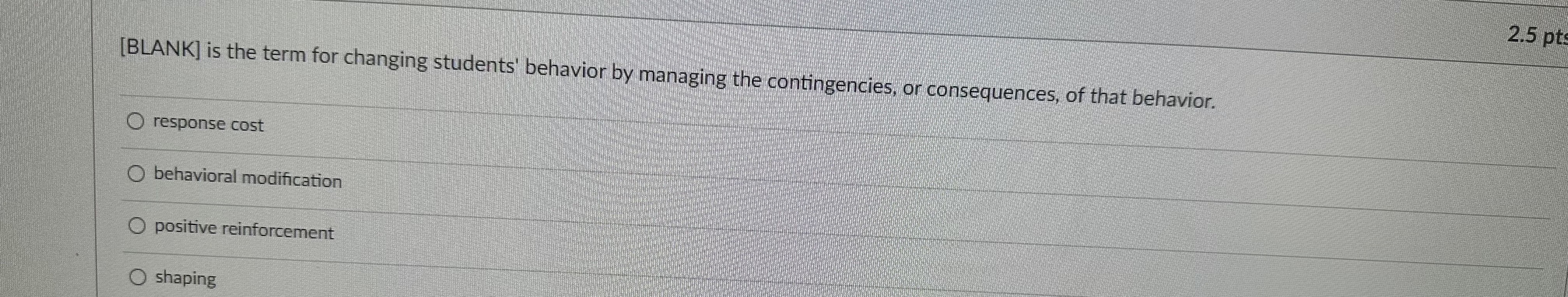 Solved [BLANK] ﻿is the term for changing students' behavior | Chegg.com
