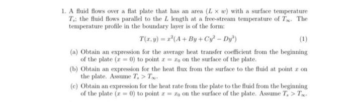 Solved 1. A fluid flows over a flat plate that has an area | Chegg.com