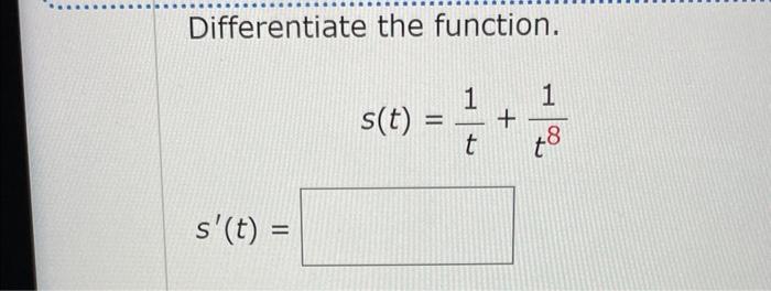 Solved Differentiate the function. V(t)=t−3/5+t7 | Chegg.com