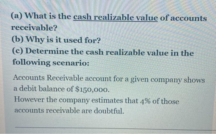Solved (a) What is the cash realizable value of accounts | Chegg.com