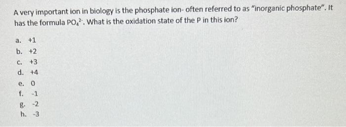 Solved A very important ion in biology is the phosphate ion- | Chegg.com