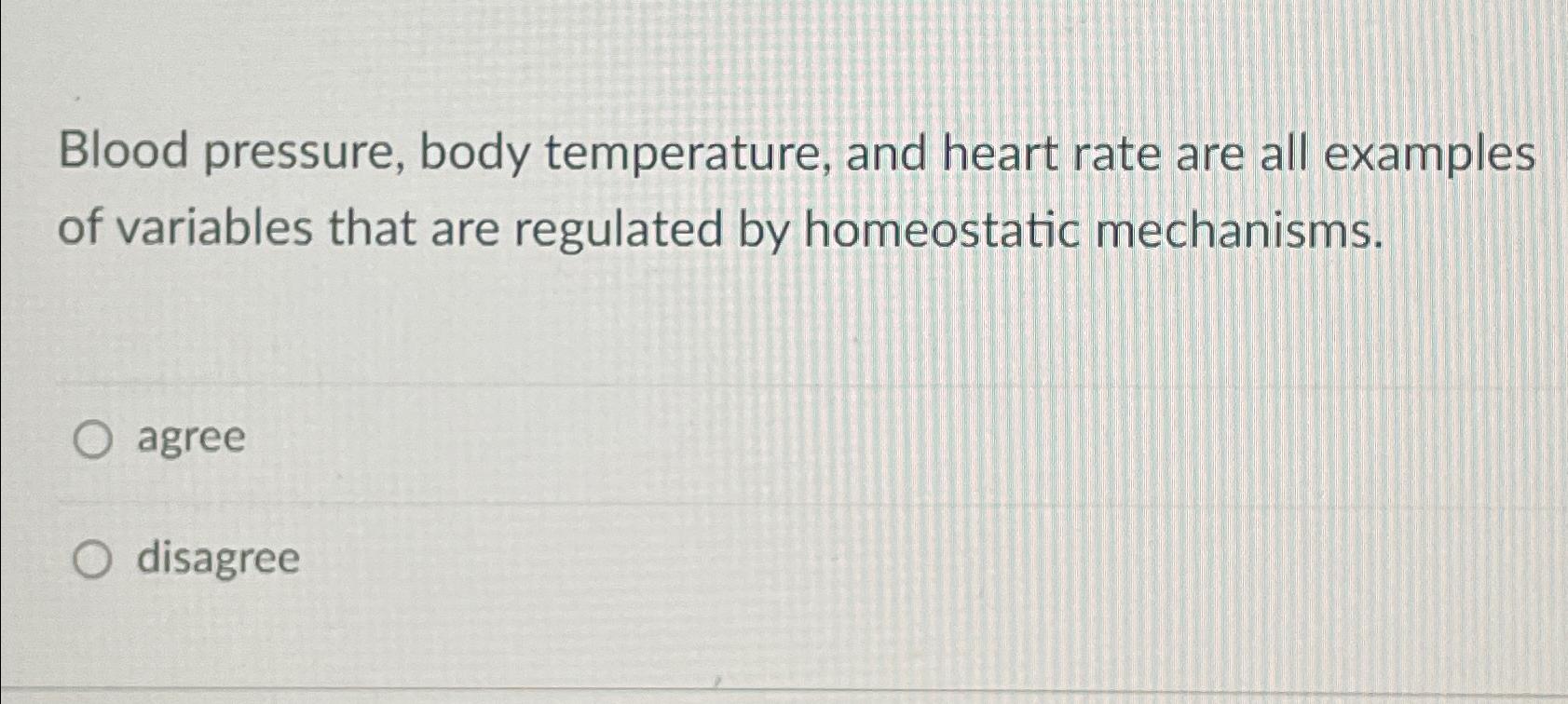 Solved Blood pressure, body temperature, and heart rate are | Chegg.com
