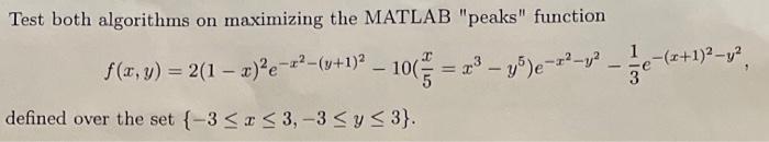 Solved Test Both Algorithms On Maximizing The Matlab Peaks