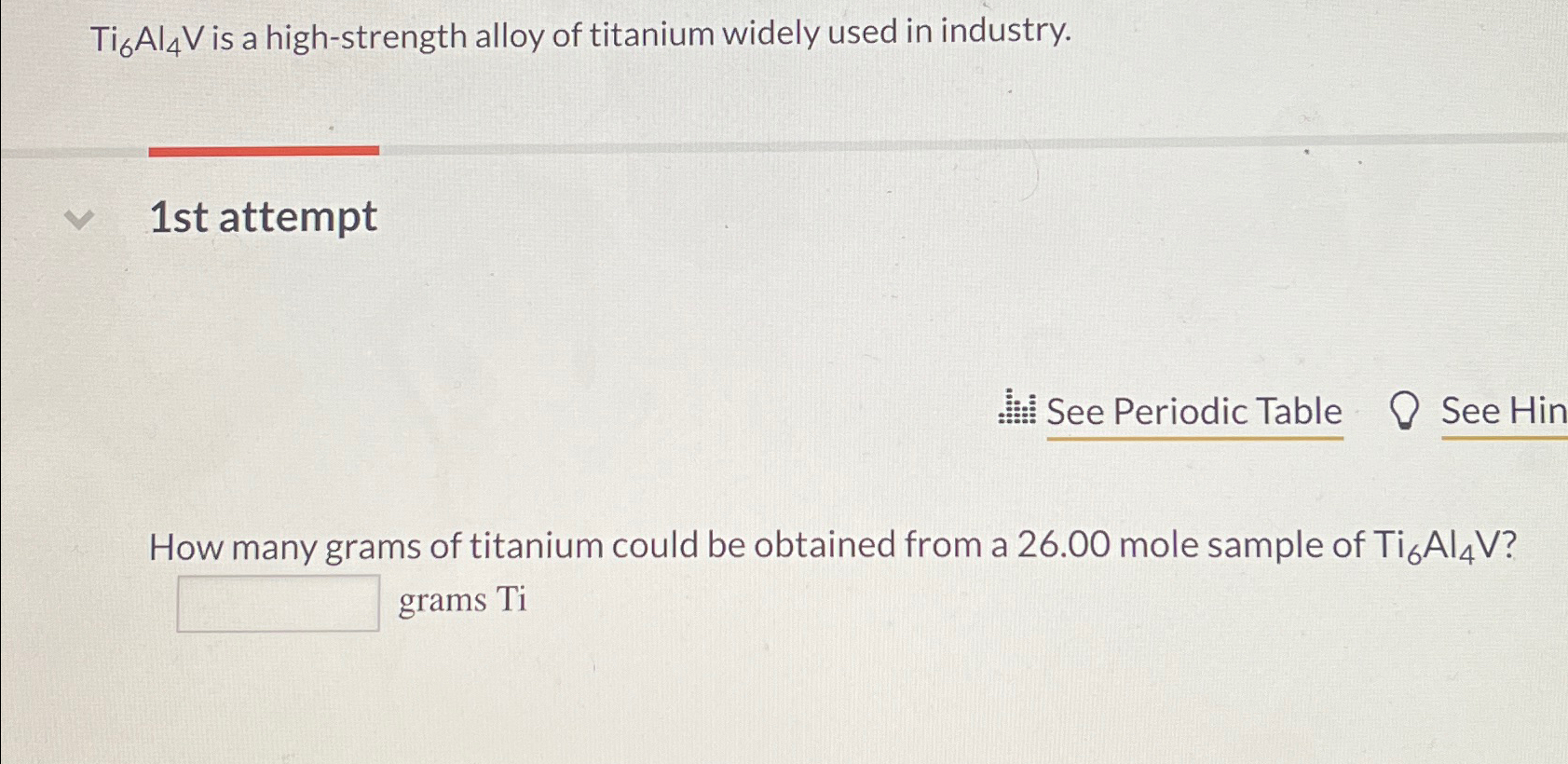 Solved Ti6Al4V ﻿is a high-strength alloy of titanium widely | Chegg.com