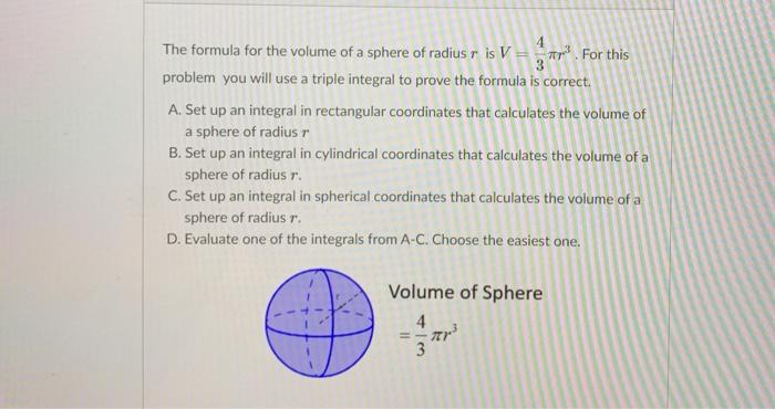 Solved the formula for the volume of a sphere if rqdius r is | Chegg.com