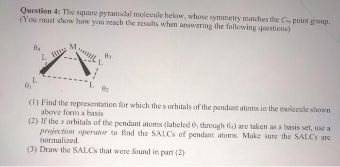 Question 4: The square pyramidal molecule below, | Chegg.com