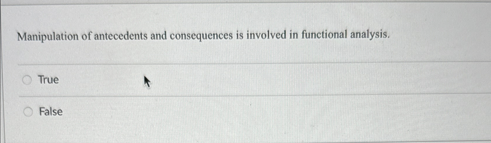 Solved Manipulation of antecedents and consequences is | Chegg.com