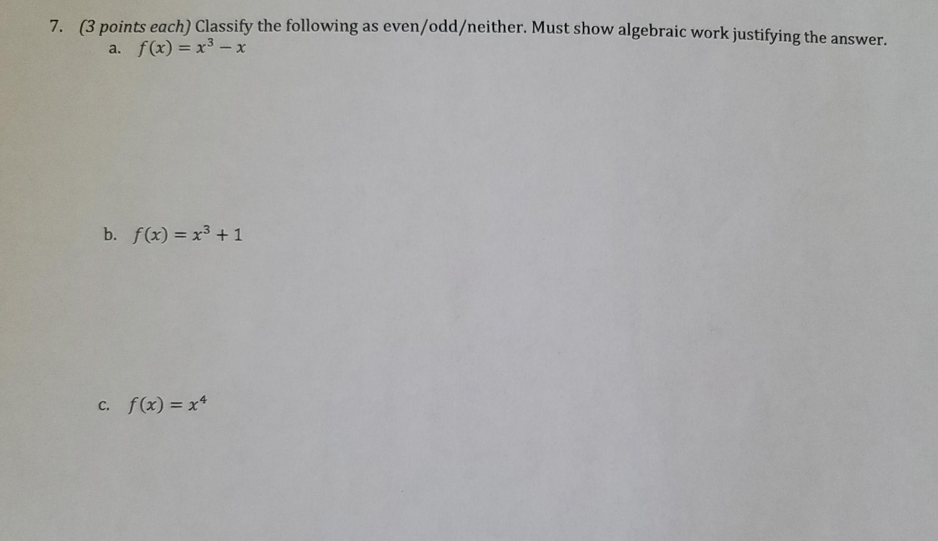Solved 7. (3 points each) Classify the following as | Chegg.com