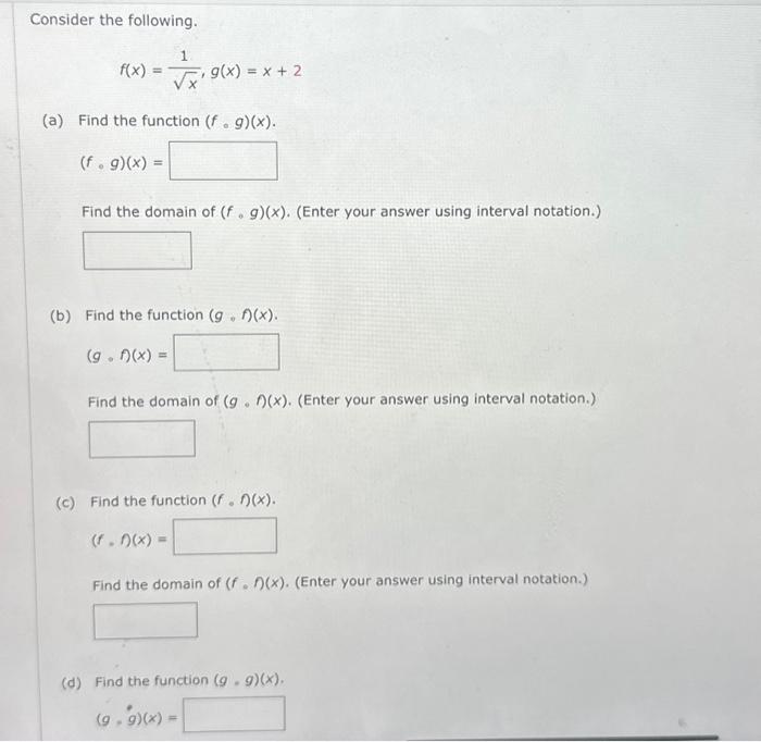 Solved Consider the following. f(x)=x1,g(x)=x+2 (a) Find the | Chegg.com Solved Consider the following. f(x)=x1,g(x)=x+2 (a) Find the | Chegg.com