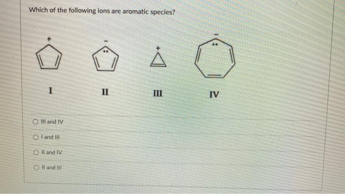 Solved Which of the following ions are aromatic species? . Á | Chegg.com