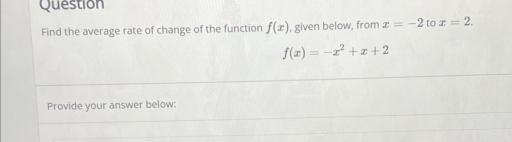 Solved Find the average rate of change of the function f(x), | Chegg.com