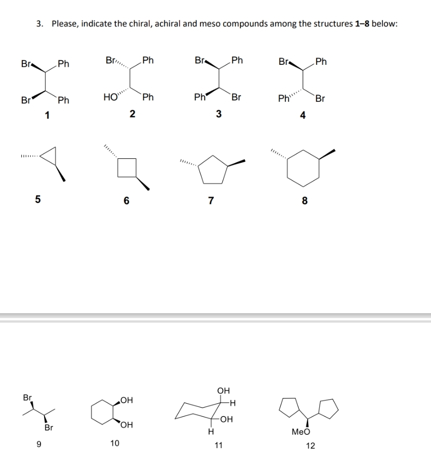 Solved Please, indicate the chiral, achiral and meso | Chegg.com