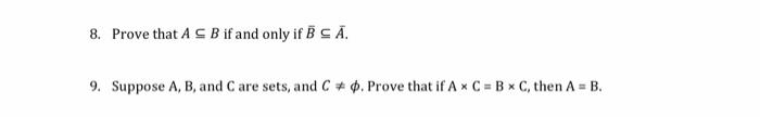 Solved 8. Prove that A⊆B if and only if Bˉ⊆Aˉ. 9. Suppose | Chegg.com